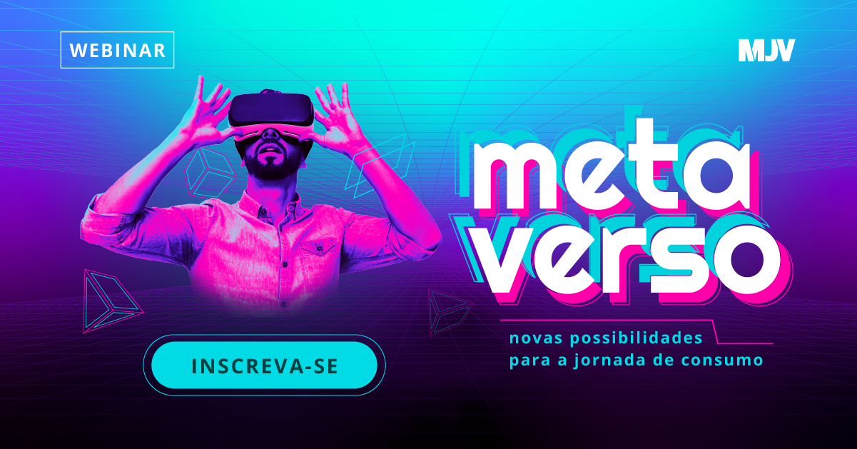 Webinar Metaverso: novas possibilidades de consumo